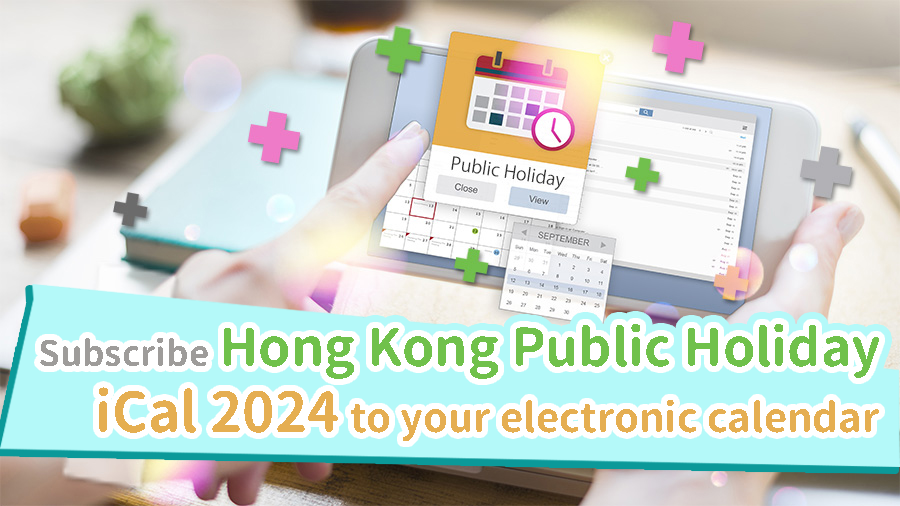 [2024 Holidays] Subscribe Hong Kong Public Holiday iCal 2024 to your electronic calendar - Youth ...